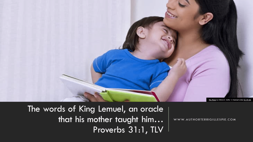 Wisdom's Journey: Proverbs 31:1 - Terri Gillespie
