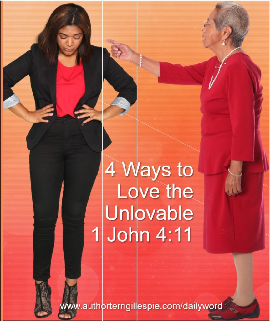 Daily Word: 4 Ways to Love the Unlovable, 1 John 4:11 - Terri Gillespie