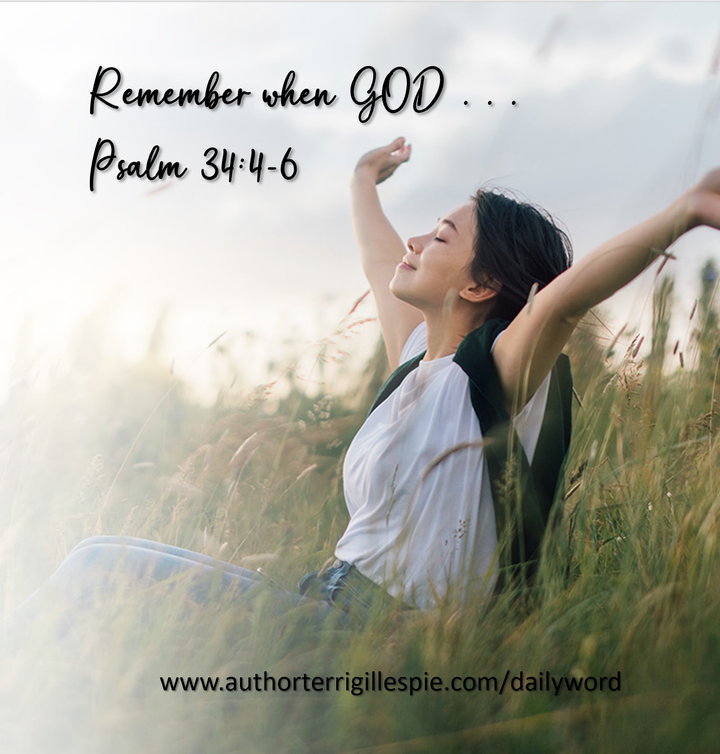 Daily Word: Remember When God . . . Psalm 34:5-6[4-5] - Terri Gillespie