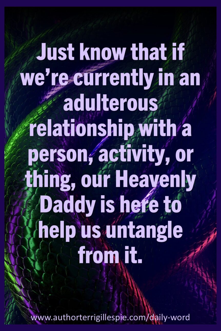Daily Word: Adultery Against God? Proverbs 6:29 - Terri Gillespie