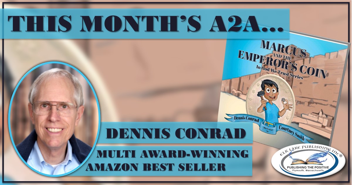 July A2A–Author 2 Author Interview & Giveaway with Dennis Conrad! Kid’s ...